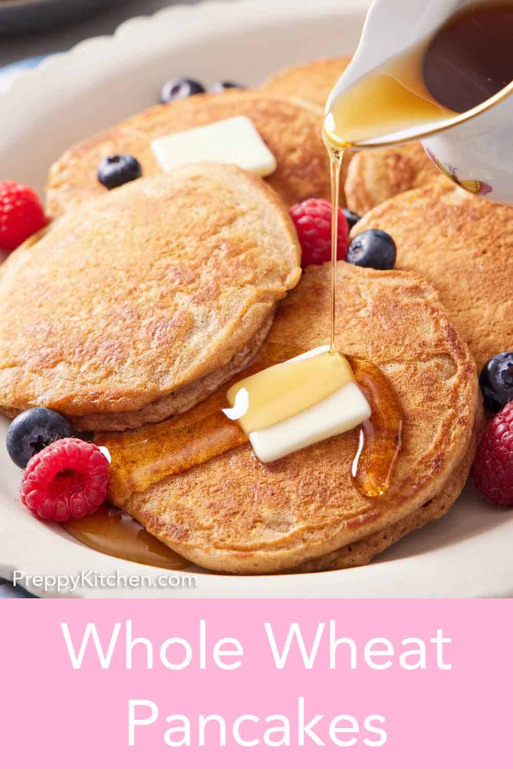 Whole Wheat Pancakes Recipe - Preppy Kitchen