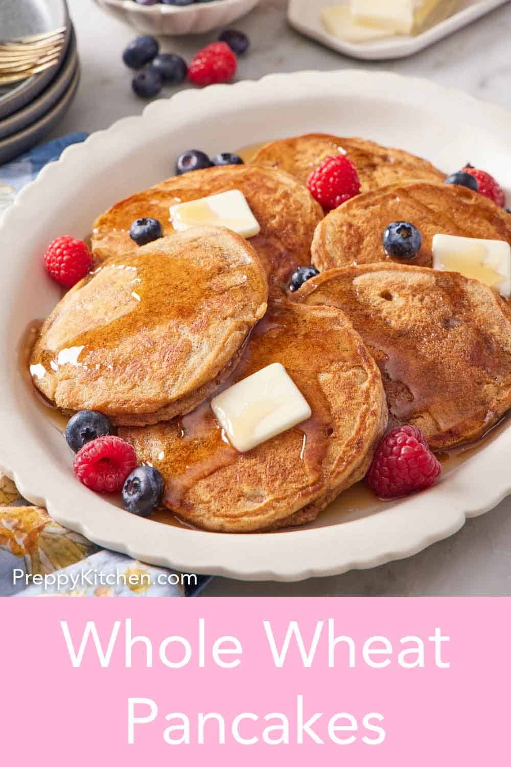 Whole Wheat Pancakes Recipe - Preppy Kitchen