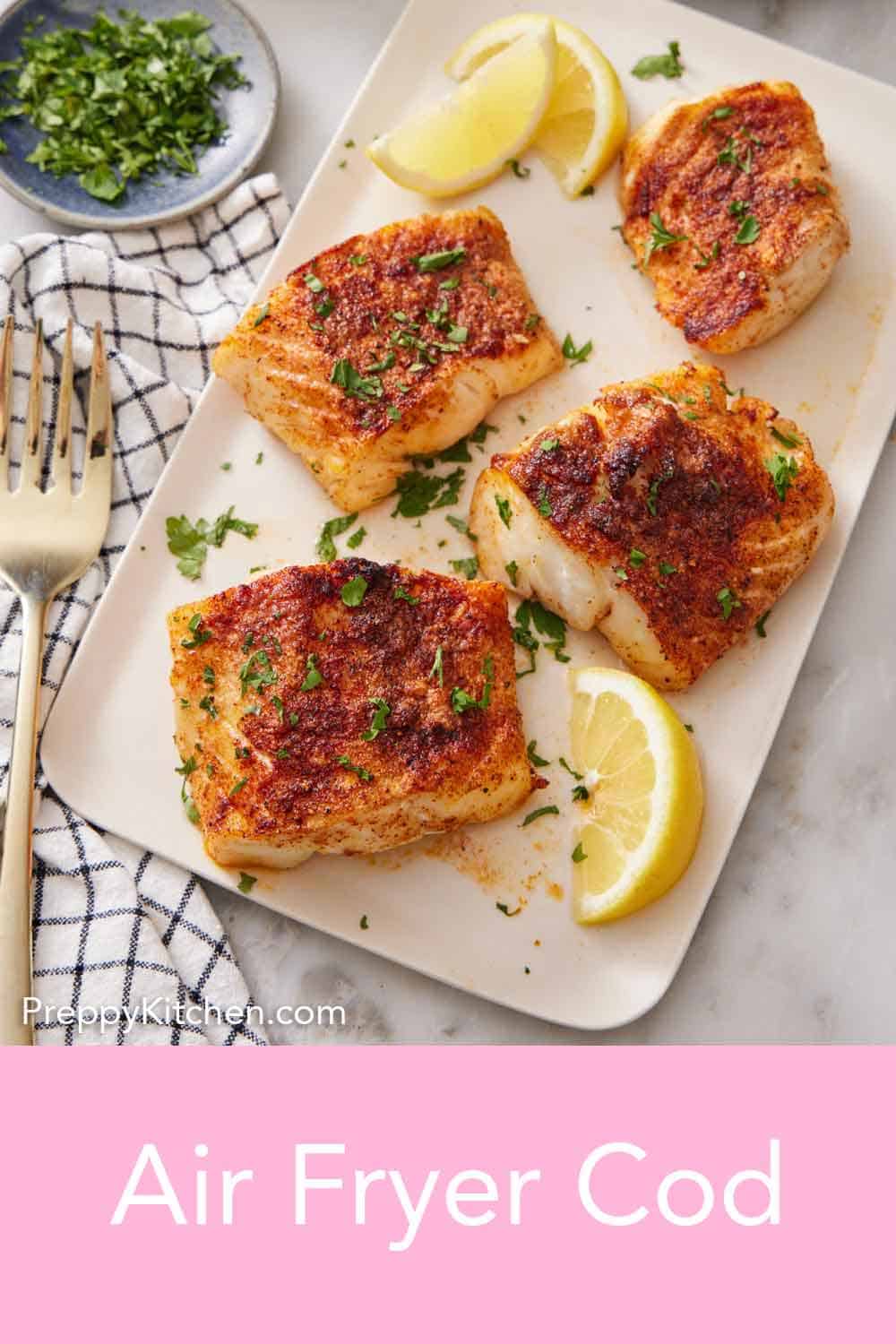 Air Fryer Cod Recipe - Preppy Kitchen