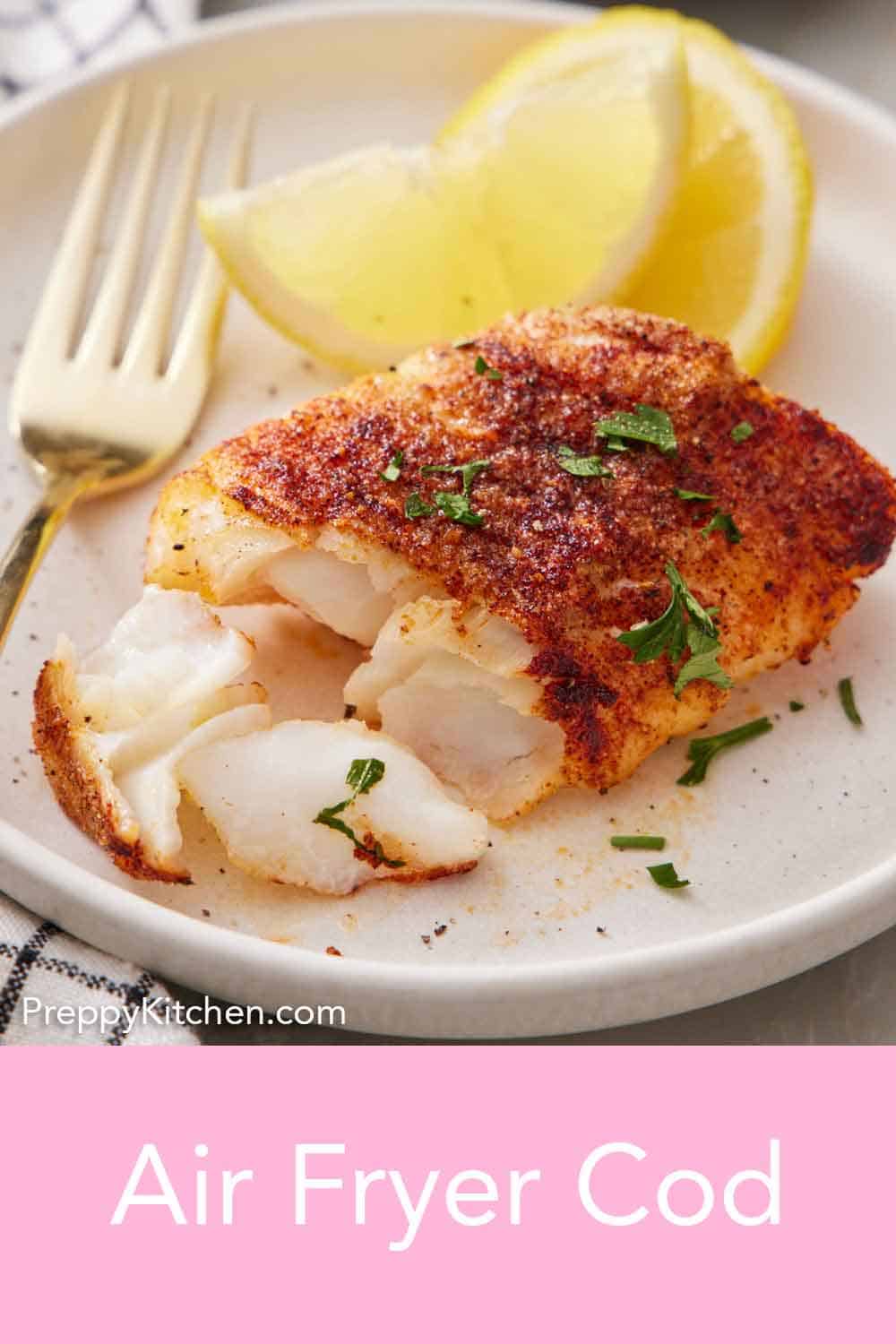 Air Fryer Cod Recipe - Preppy Kitchen