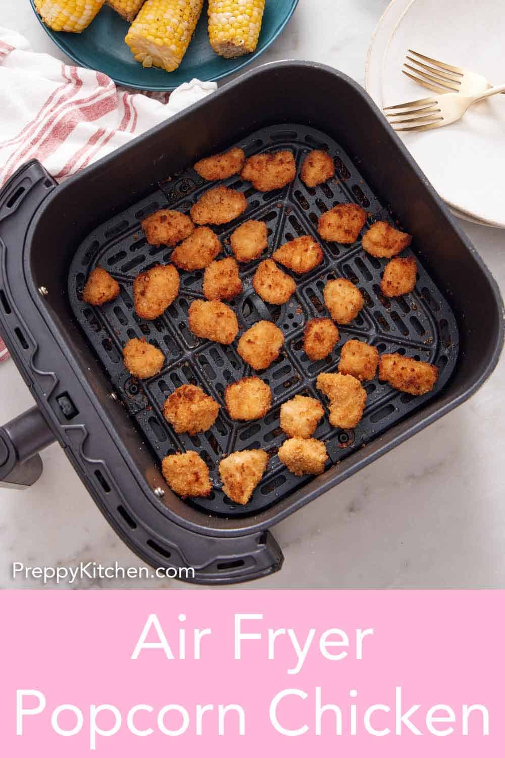 Air Fryer Popcorn Chicken - Preppy Kitchen