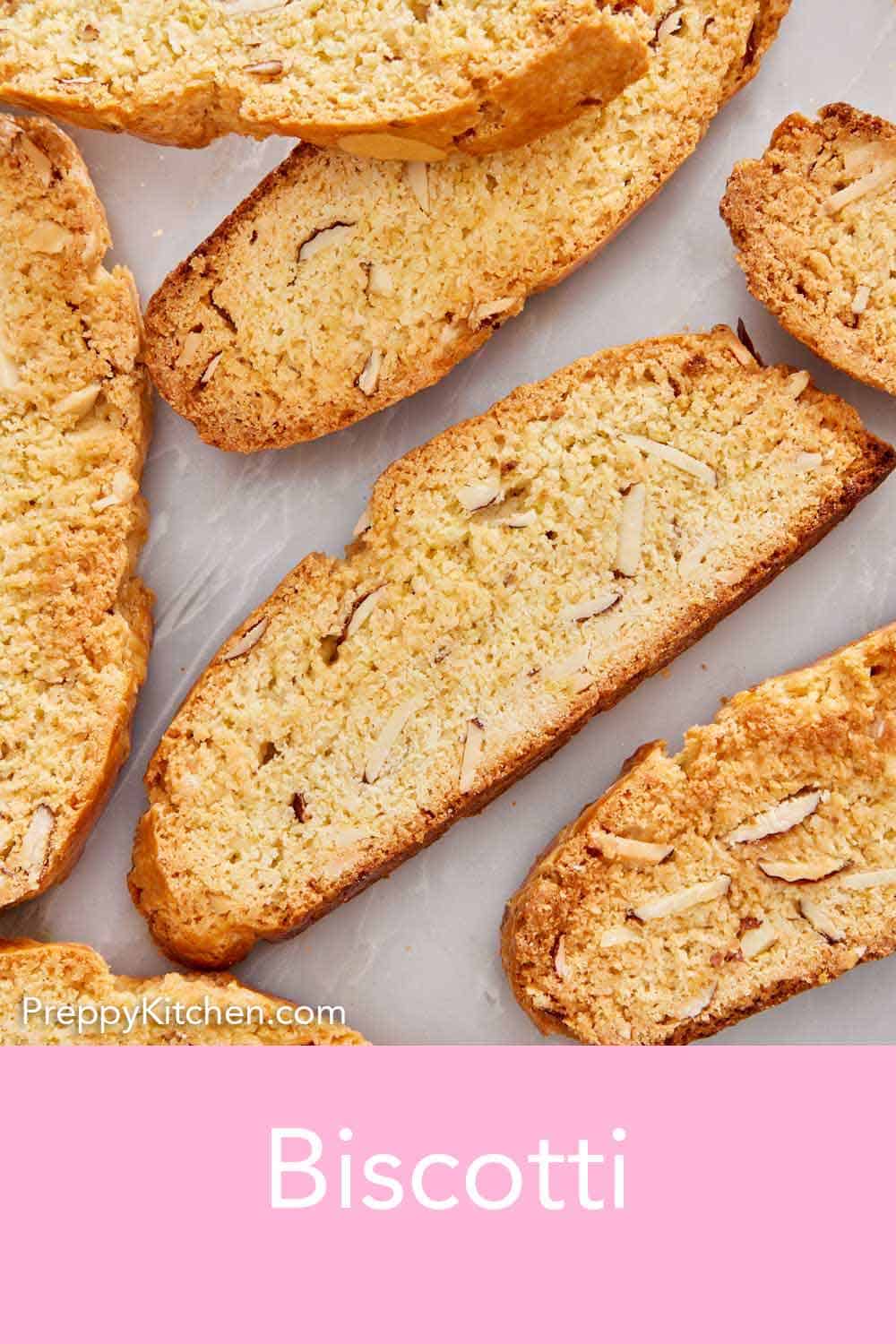 Biscotti Recipe (How To Make Other Flavors) - Preppy Kitchen