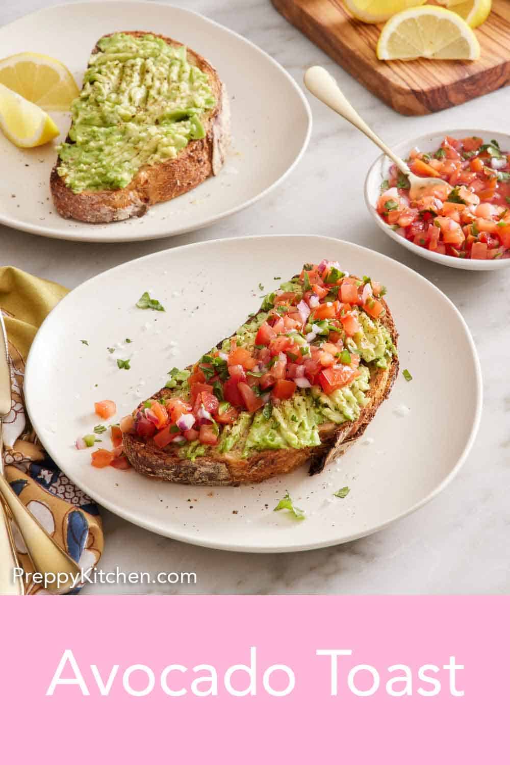 Avocado Toast Recipe (Tips and Variations) - Preppy Kitchen