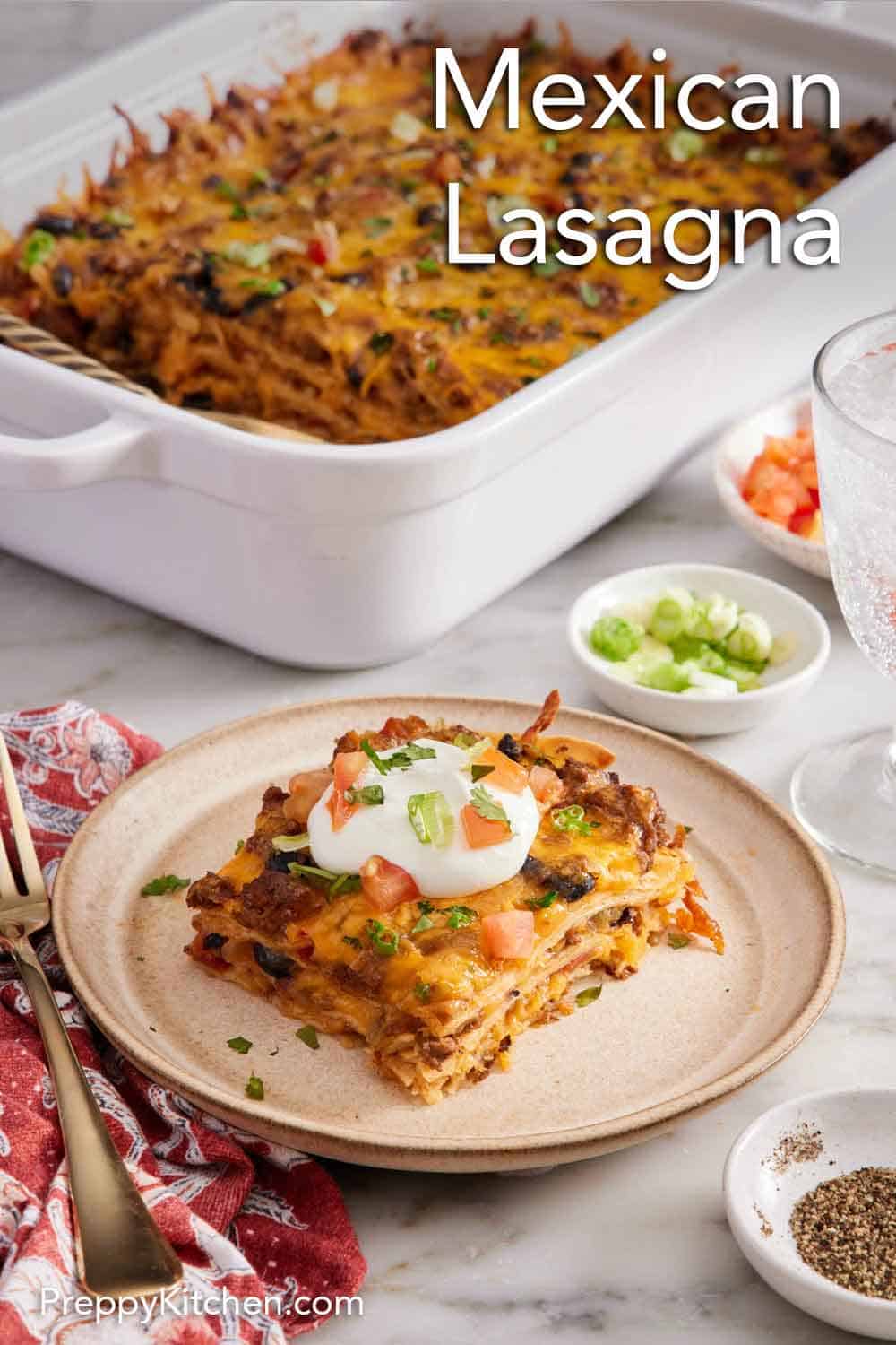 Mexican Lasagna Recipe - Preppy Kitchen