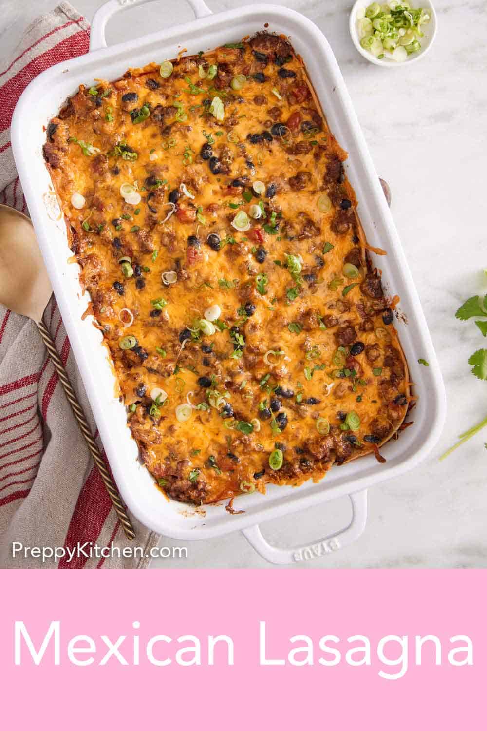 Mexican Lasagna Recipe - Preppy Kitchen