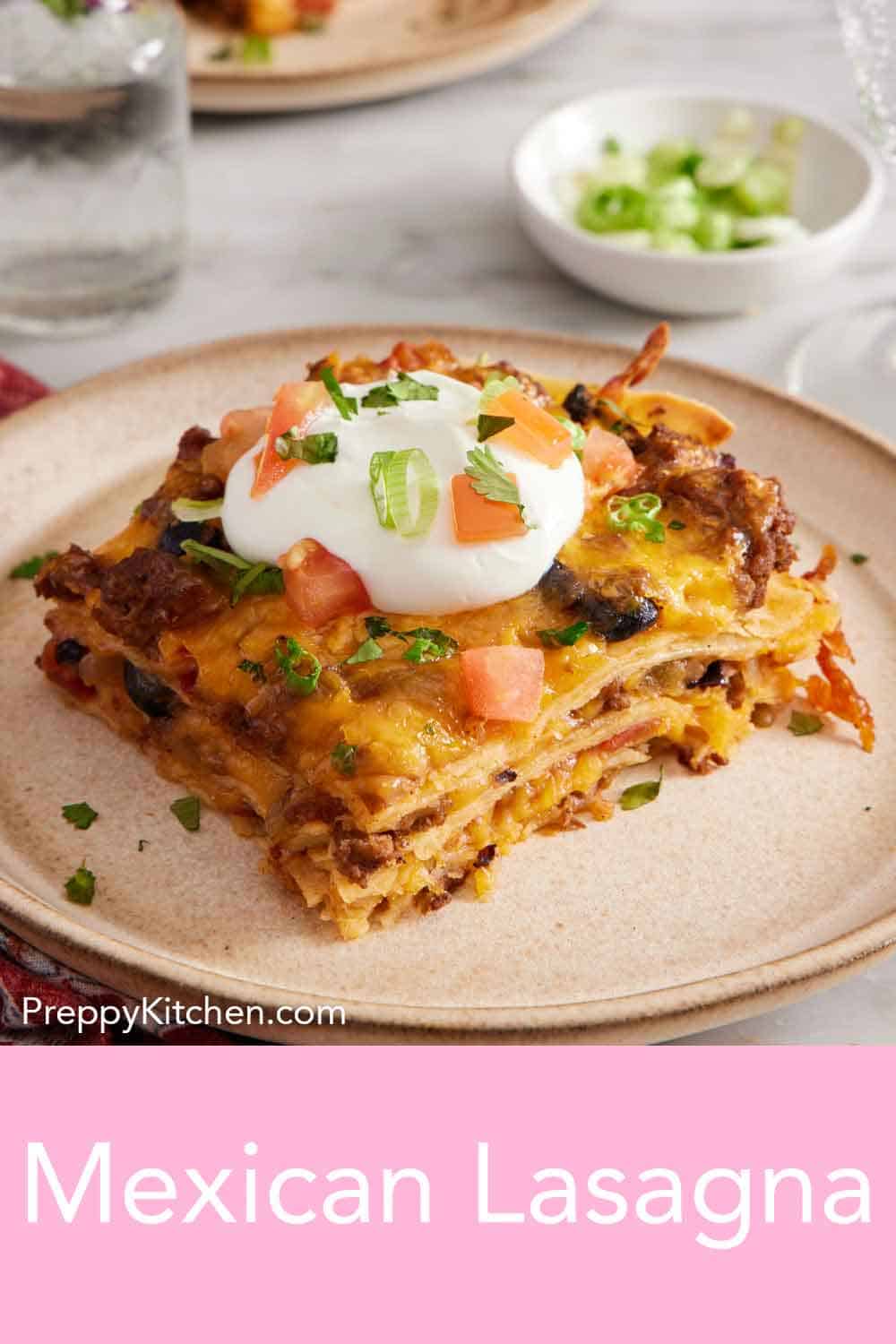 Mexican Lasagna Recipe - Preppy Kitchen