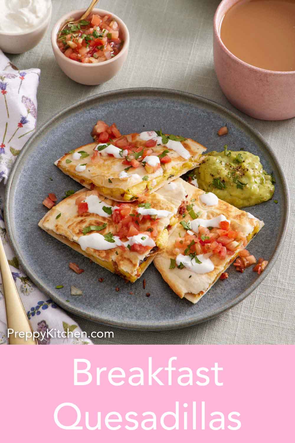 Simple Breakfast Quesadillas - Preppy Kitchen