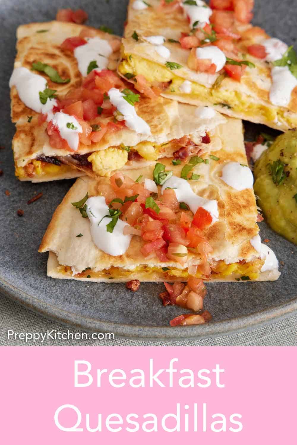 Simple Breakfast Quesadillas - Preppy Kitchen