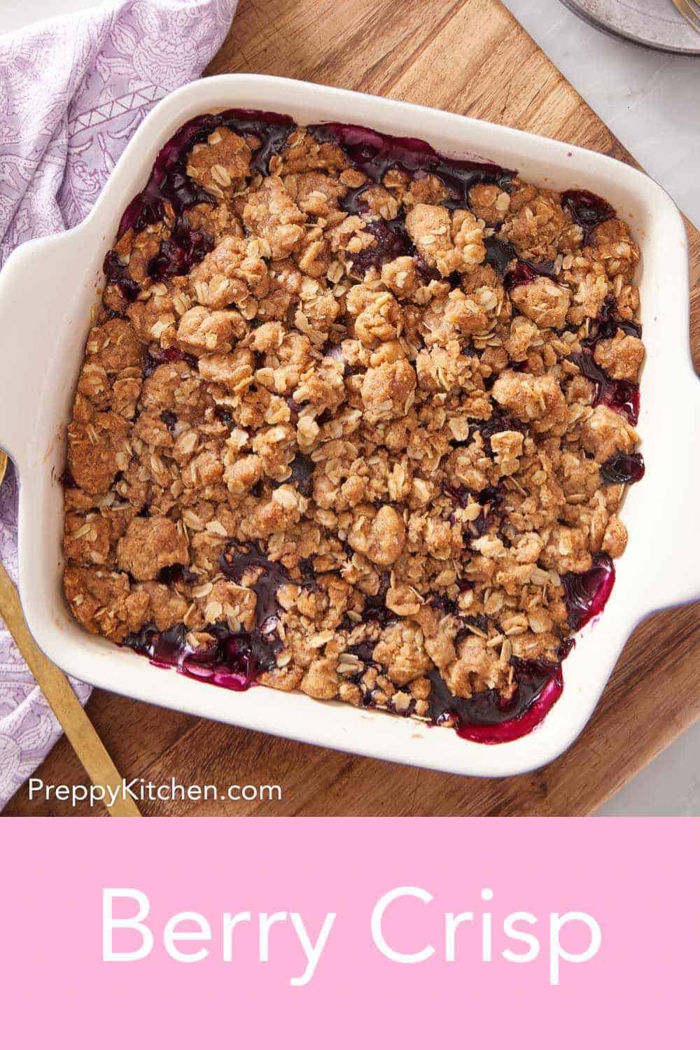 Triple Berry Crisp Recipe - Preppy Kitchen
