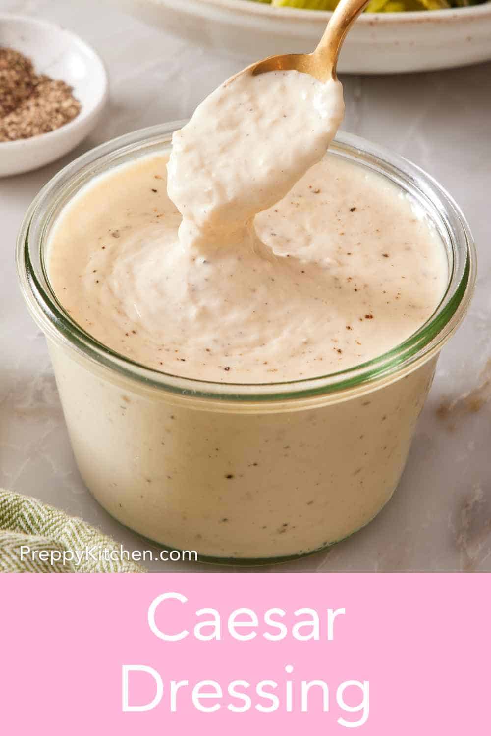 Homemade Caesar Salad Dressing - Preppy Kitchen