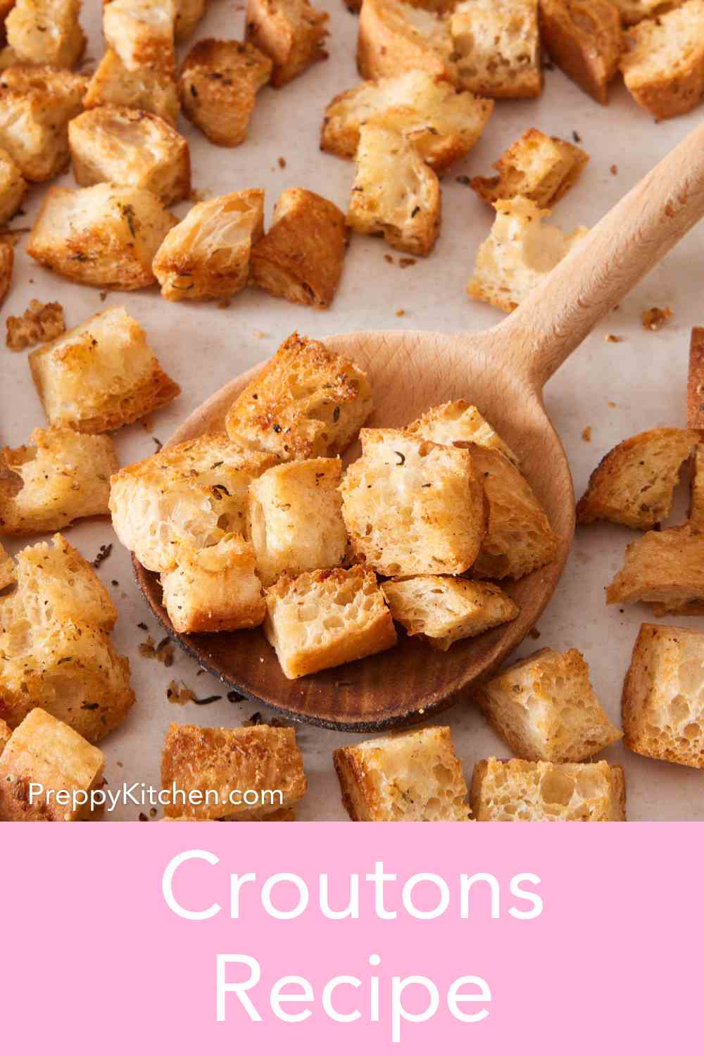 How To Make Homemade Croutons - Preppy Kitchen