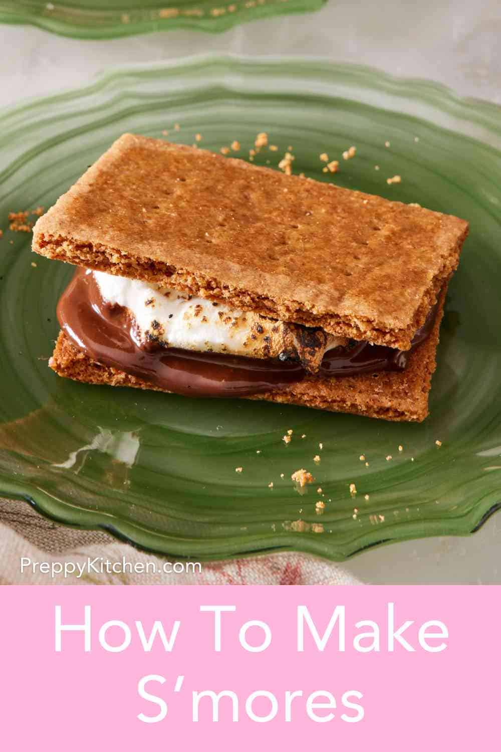 How To Make How To Make S’mores - Preppy Kitchen