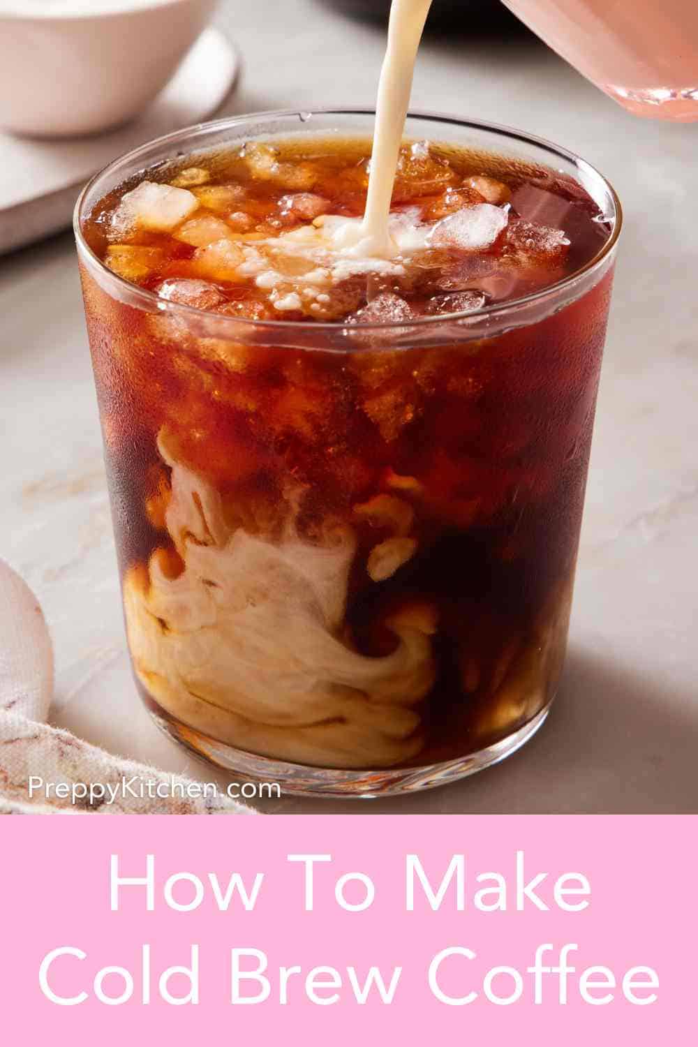 How to Make Cold Brew Coffee - Preppy Kitchen